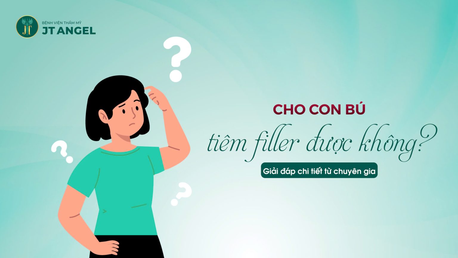 Cho con bú tiêm filler được không? Giải đáp chi tiết câu hỏi của bạn